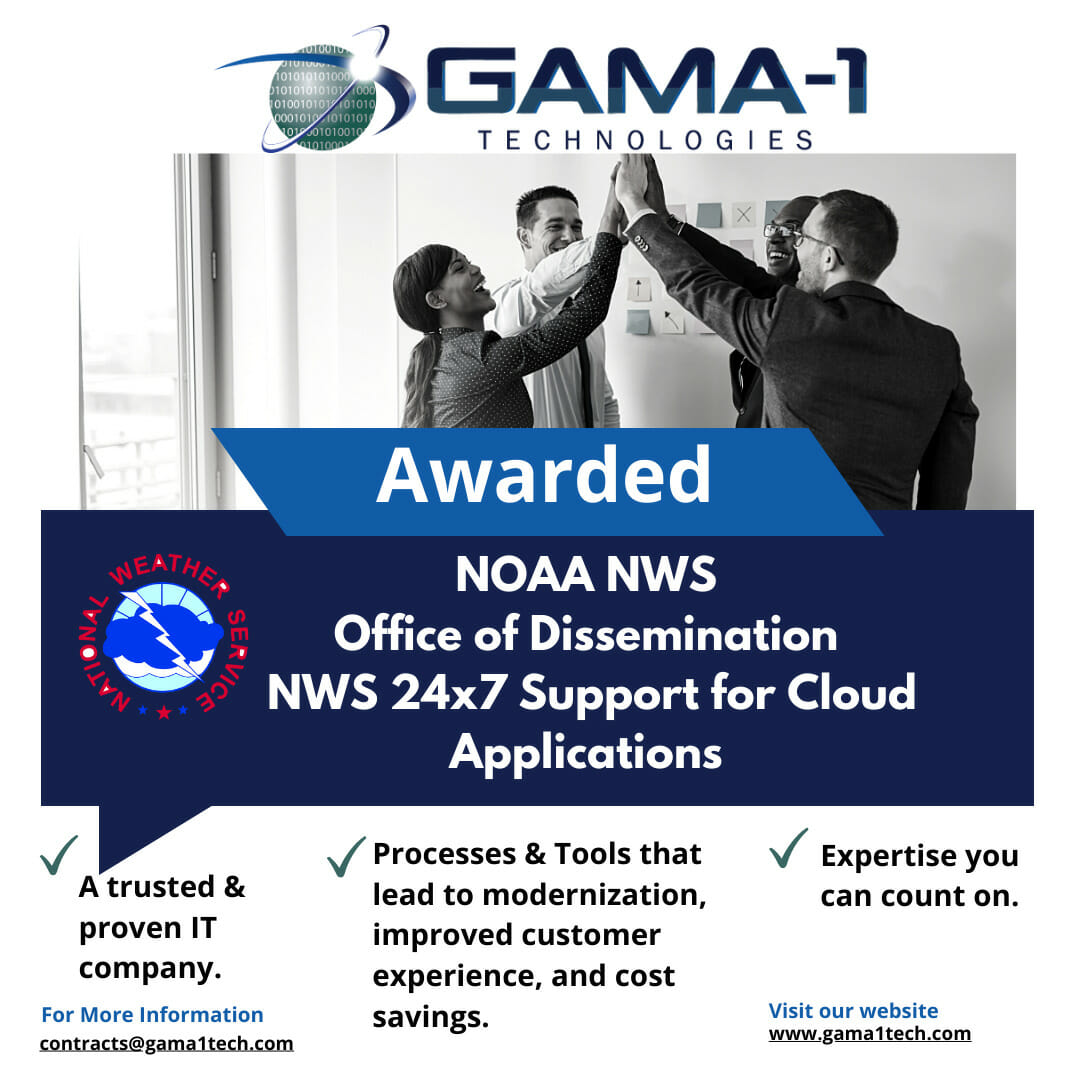 GAMA-1 Technologies, LLC Awarded NOAA NWS Office of Dissemination 24x7 ...